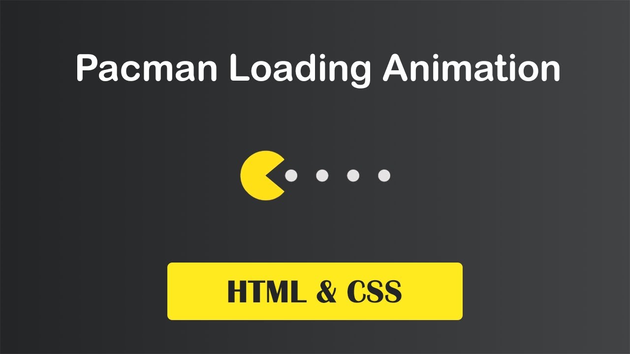 Pacman Loading Animation Using HTML & CSS