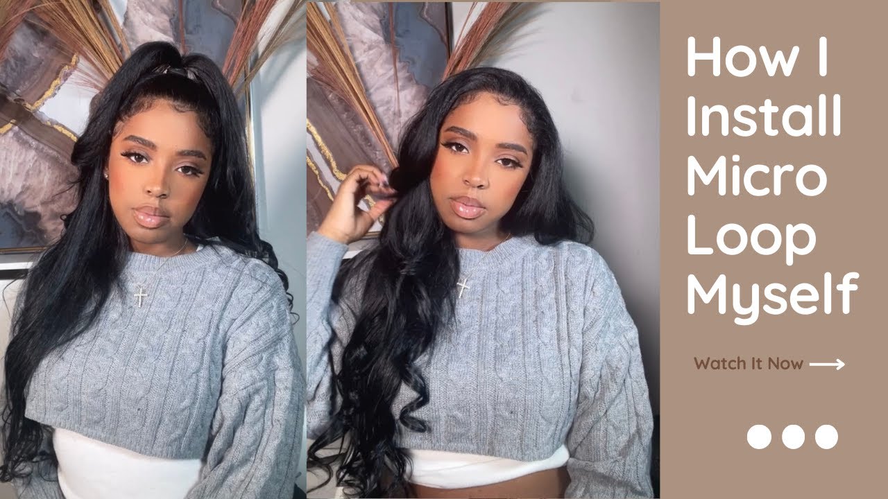 How I Install Microloop Myself At Home | No Damage | No Sew-in