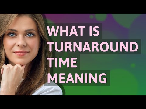 Turnaround time | meaning of Turnaround time