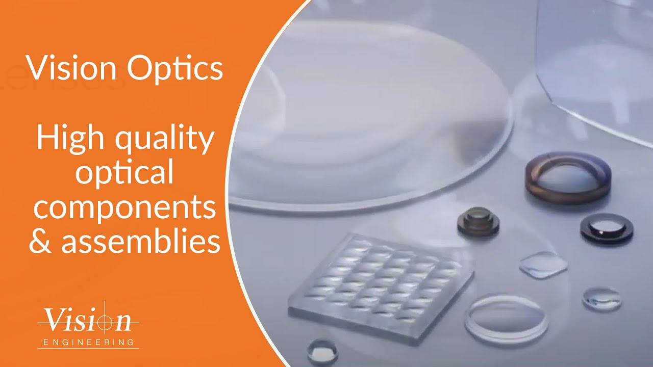 Vision Optics | High quality optical components and assemblies