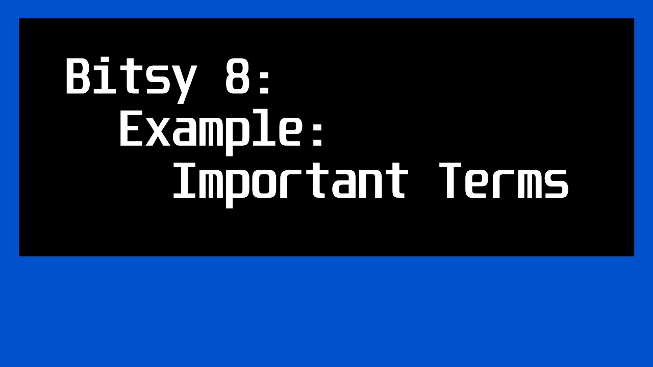 Bitsy 8: Interactions: Example: Important Terms