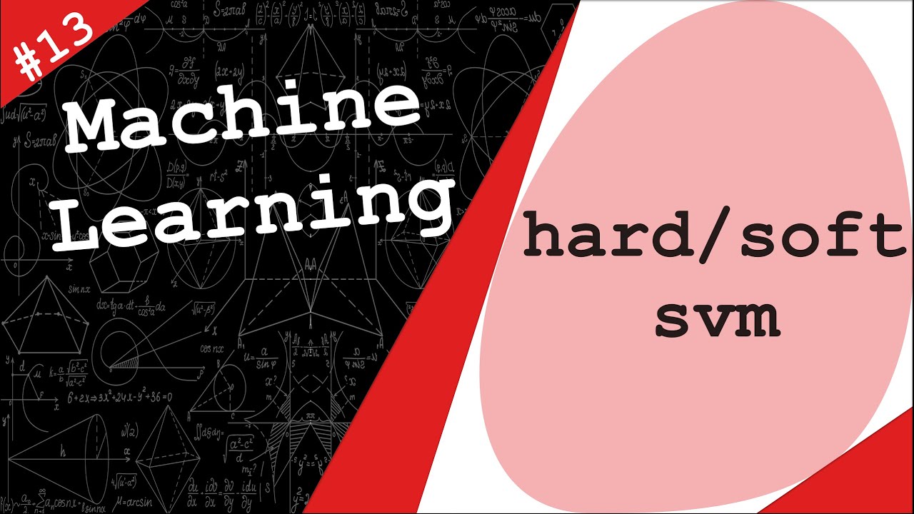 Soft & Hard Margin Support Vector Machine (SVM)| Machine Learning # 13