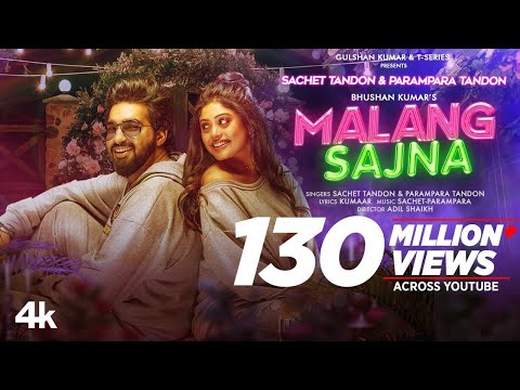 Malang Sajna (Video) | Sachet Tandon & Parampara Tandon | Kumaar | Bhushan Kumar | T-Series