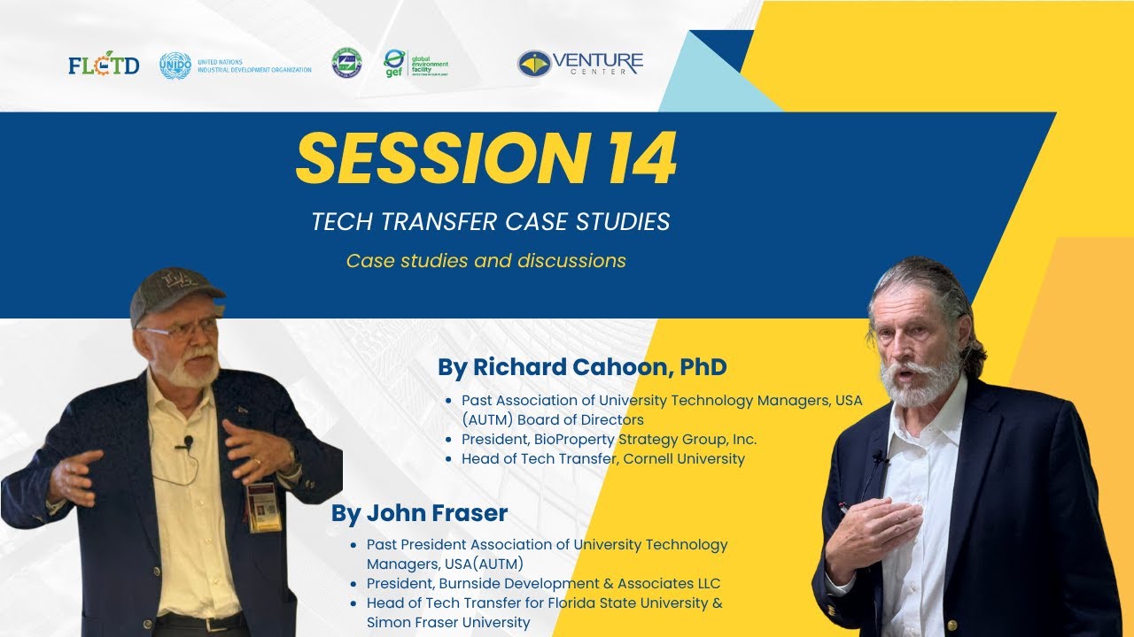 Technology Transfer Case Studies | Session 14 | By John Fraser and Richard Cahoon, PhD