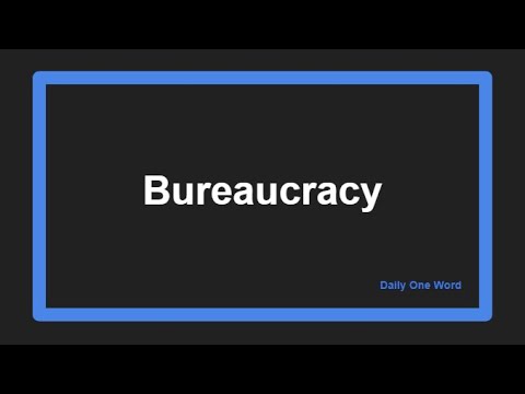 Meaning of Bureaucracy
