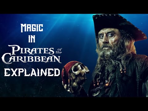 Magic in Pirates of the Caribbean Explained