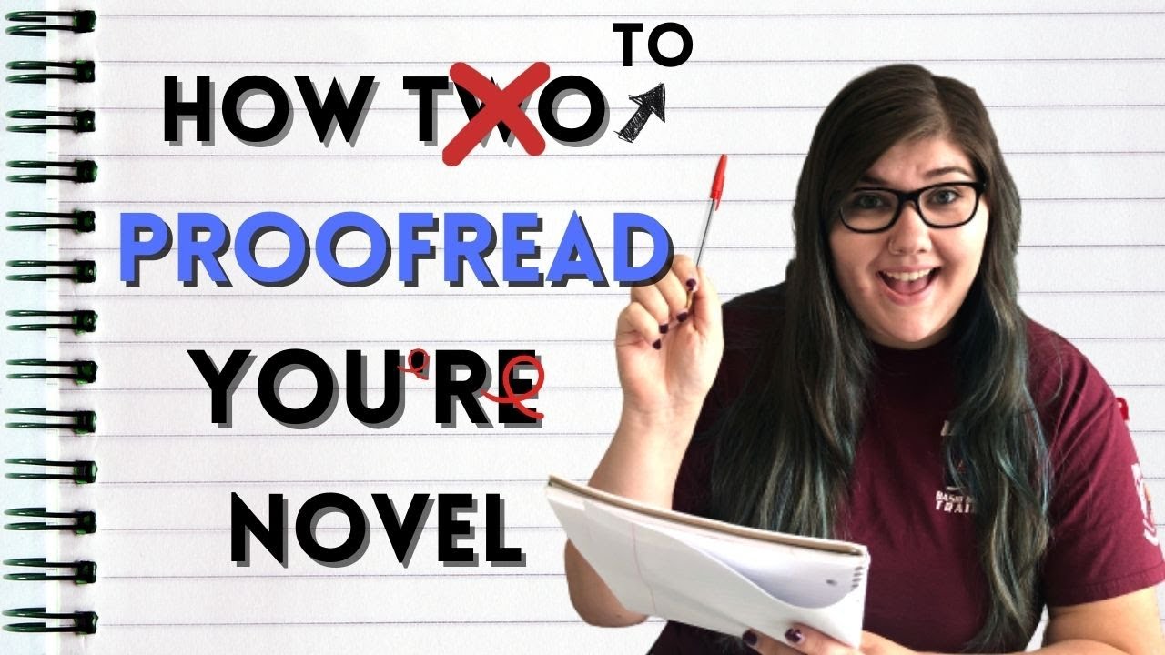 How to Proofread Your Own Novel: Advice from a Proofreader | Self-Publishing