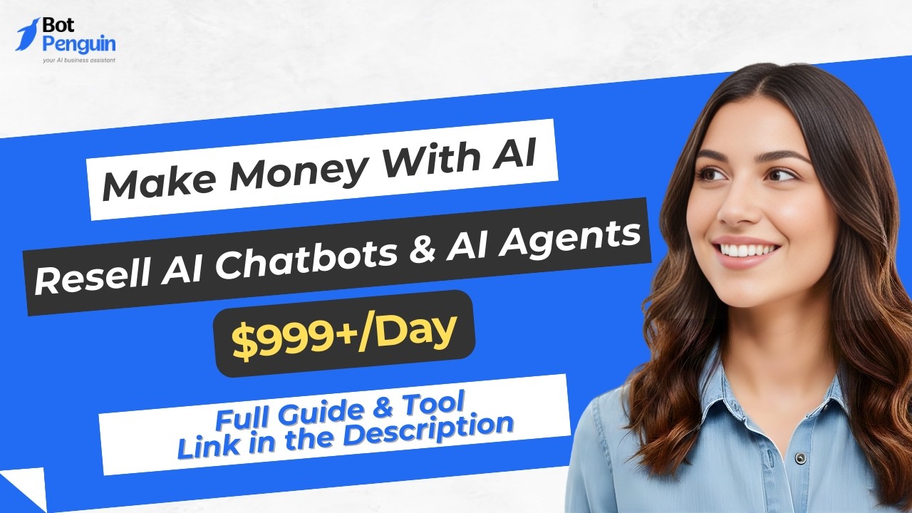 Make Money by Reselling AI Chatbots & AI Agents || AI Voicebots || AI Agents || BotPenguin