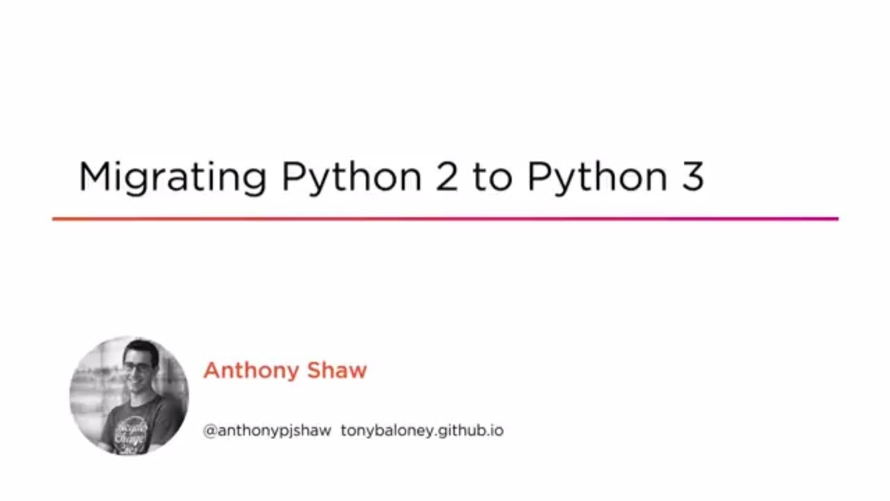 Course Preview: Migrating Python 2 to Python 3