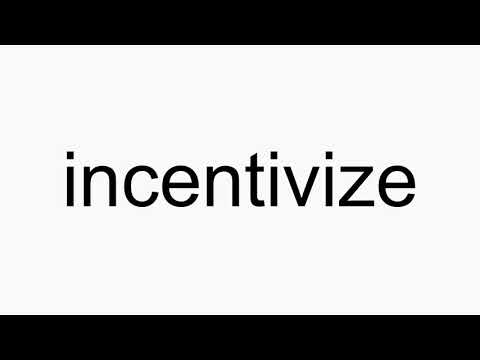How to pronounce incentivize