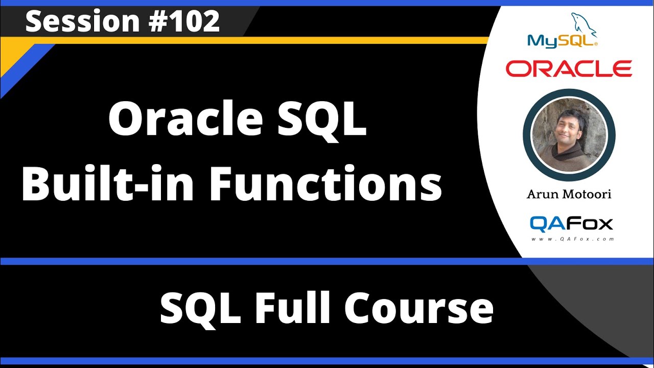 SQL - Part 102 - Oracle SQL Built in functions