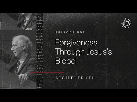 Forgiveness Through Jesus’ Blood – John Piper | WesleyGospel Ministries