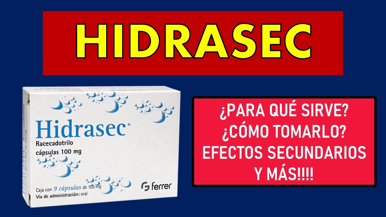 🔴 HIDRASEC | PARA QUÉ SIRVE, EFECTOS SECUNDARIOS, MECANISMO DE ACCIÓN Y CONTRAINDICACIONES