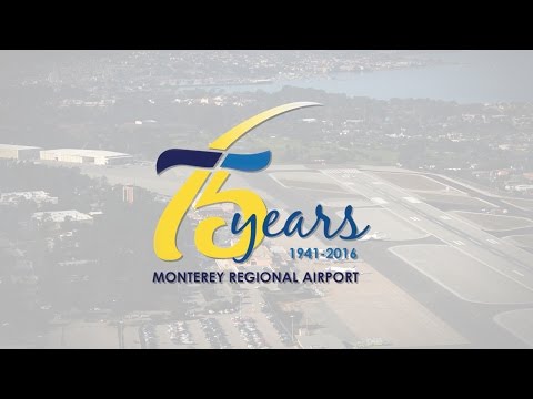 Monterey Regional Airport 75 years commercial 2016