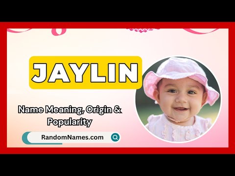 Jaylin - Baby Girl Name Meaning, Origin & Popularity - RandomNames.com