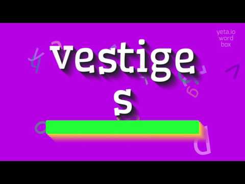 How to say "vestiges"! (High Quality Voices)