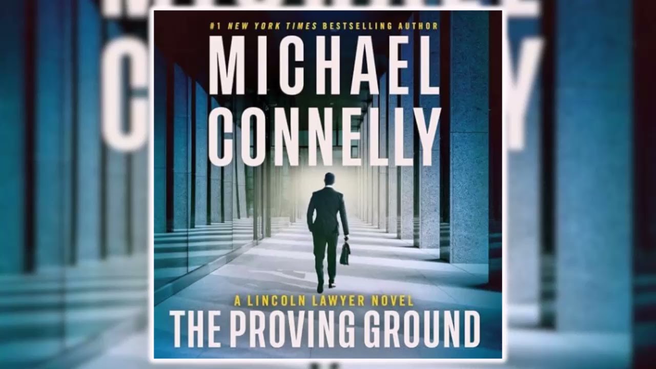 Michael Connelly - The Proving Ground A Lincoln Lawyer - Audiobook Mystery, Thriller & Suspense