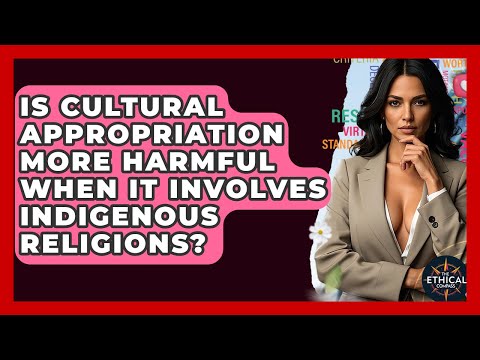 Is Cultural Appropriation More Harmful When It Involves Indigenous Religions? - The Ethical Compass