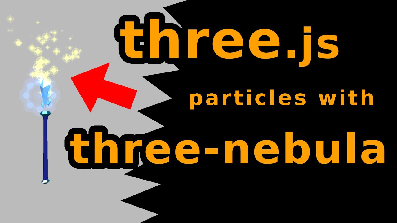 three.js Particles - Using three-nebula Particle Engine