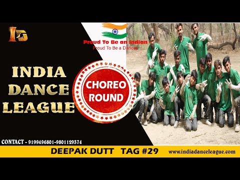 INDIA DANCE LEAGUE | CHOREO ROUND | | DEEPAK DUTT | DELHI