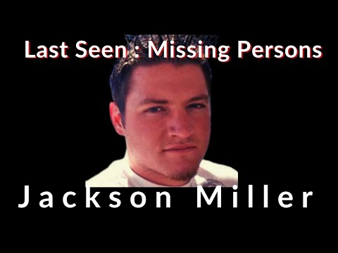 Jackson Miller – Last Seen: Missing Persons