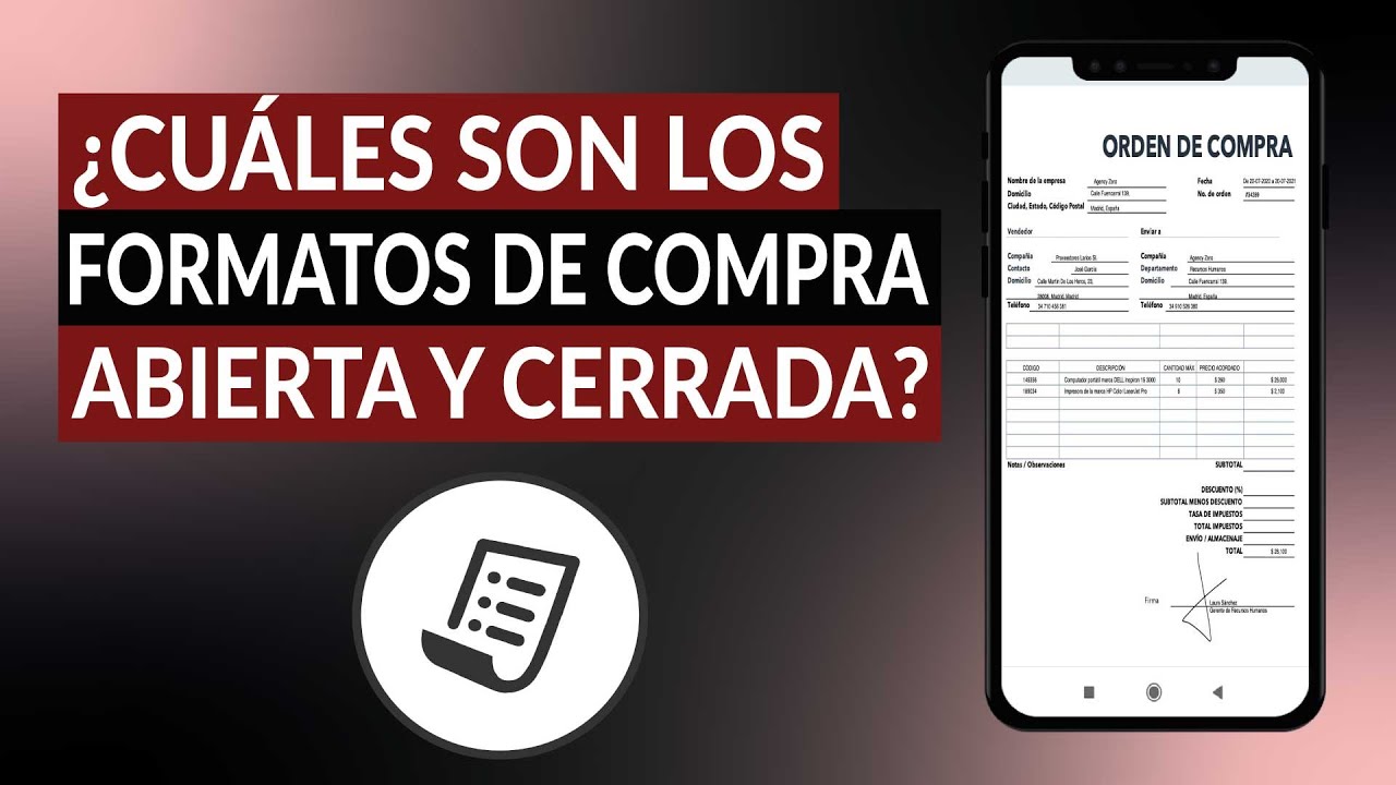 ¿Qué es y cuáles son los tipos y formatos de una ORDEN DE COMPRA abierta y cerrada? - Ejemplos