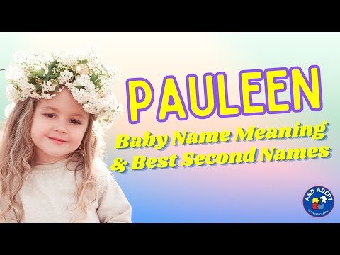 Meaning of the Top Name "Pauleen" and Its 20 Best Middle Names