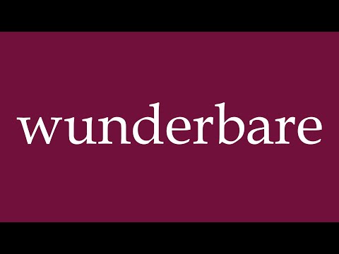 How to Pronounce ''wunderbare'' (wonderful) Correctly in German