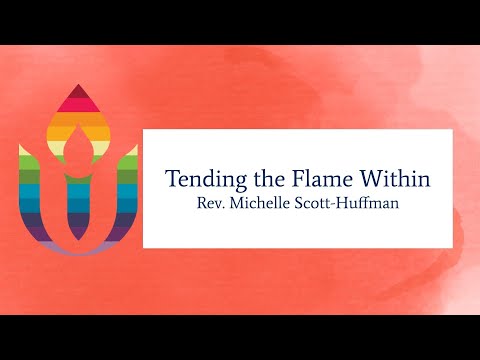 Tending the Flame Within – First UU of Springfield MO