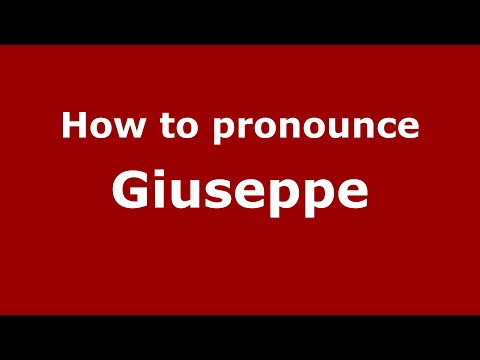 How to pronounce Giuseppe (Italian/Italy) - PronounceNames.com