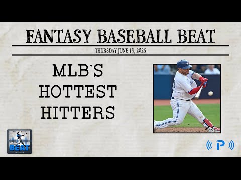 Hottest Hitters in Fantasy Baseball I Fantasy Baseball Beat EP 23