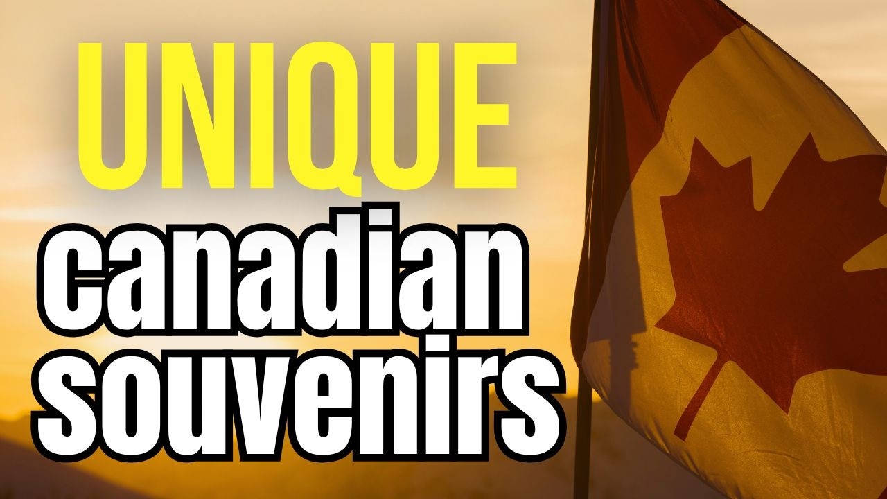 What to Buy in Canada -Best Canadian Souvenirs