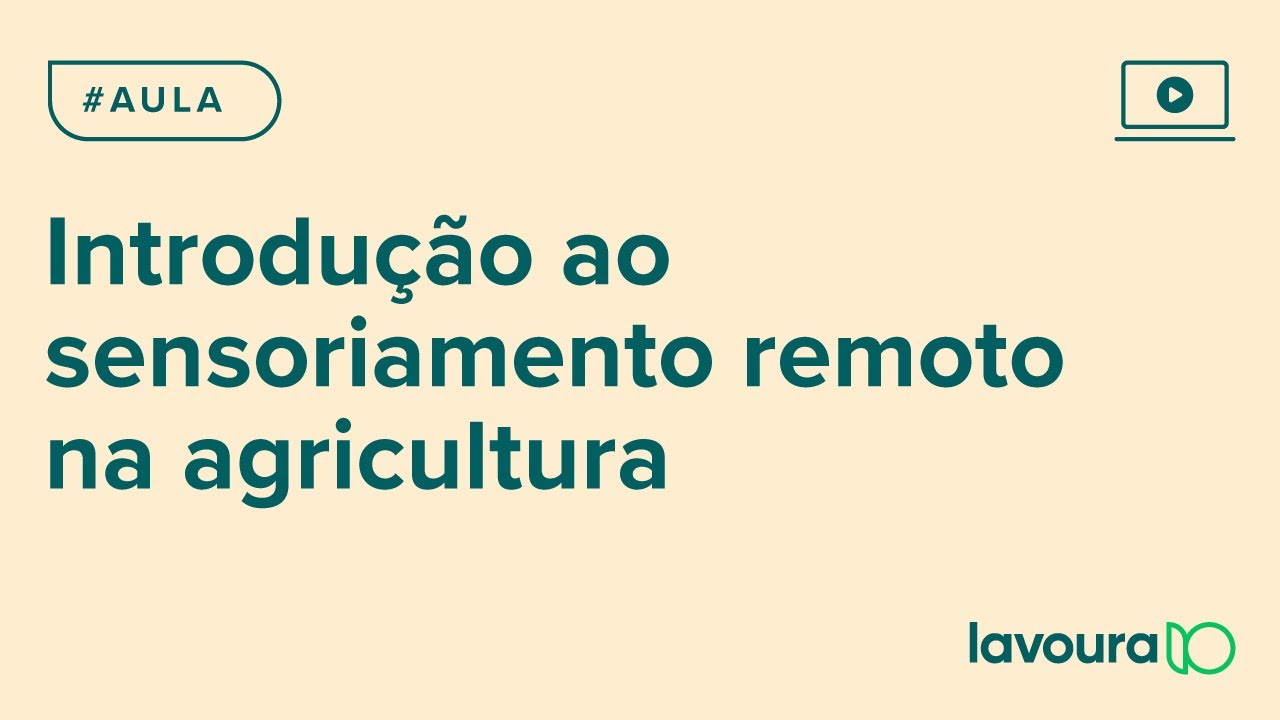 Módulo 1: Introdução ao Sensoriamento Remoto na Agricultura | Aegro
