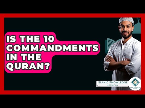 Is The 10 Commandments In The Quran? - Islamic Knowledge Network