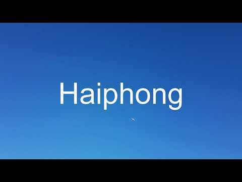How to pronounce Haiphong in Vietnamese