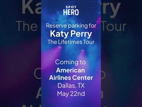 Find Parking for Katy Perry at American Airlines Arena