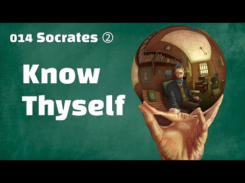 014 Socrates: Know that you know nothing