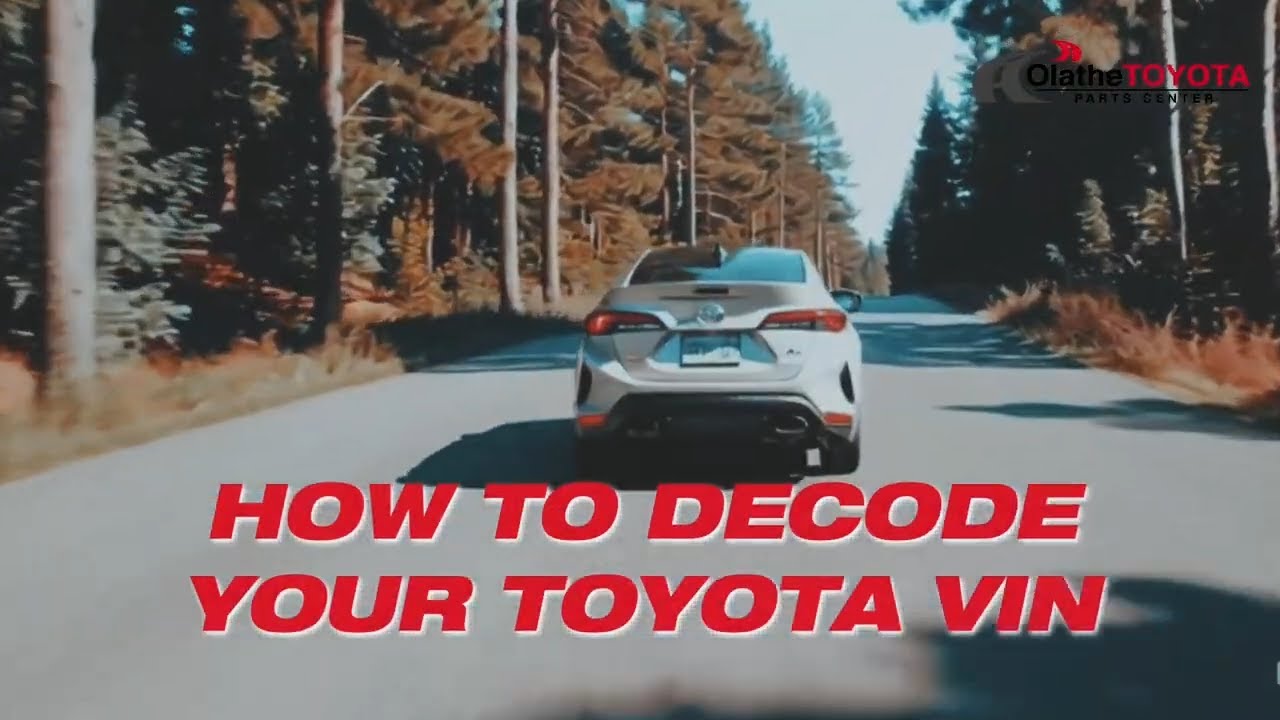 How To Easily Decode Your Toyota VIN Number