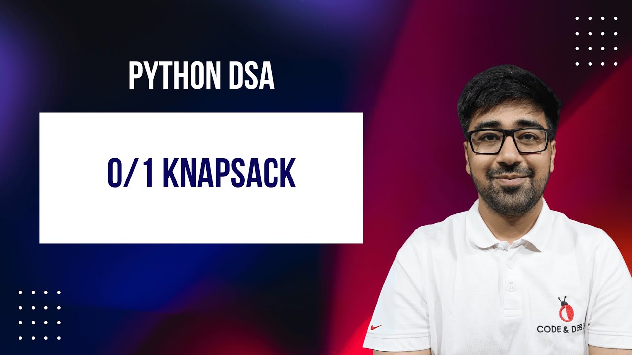 DSA in Python - 0/1 Knapsack | 5 DP Approaches + Space-Optimized Tricks | GFG Practice | Part 207