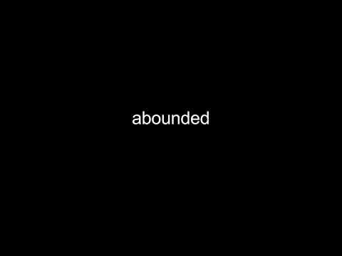 abounded video Dictionary meaning and pronunciation