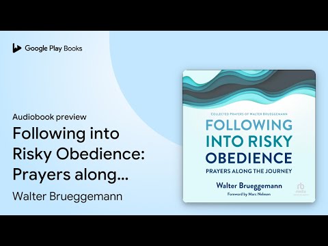 Following into Risky Obedience: Prayers along… by Walter Brueggemann · Audiobook preview