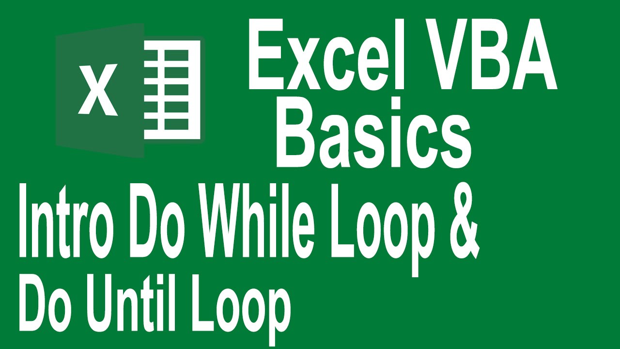 Excel VBA Programming Basics Tutorial # 10 | Introduction to Do while and Do Until