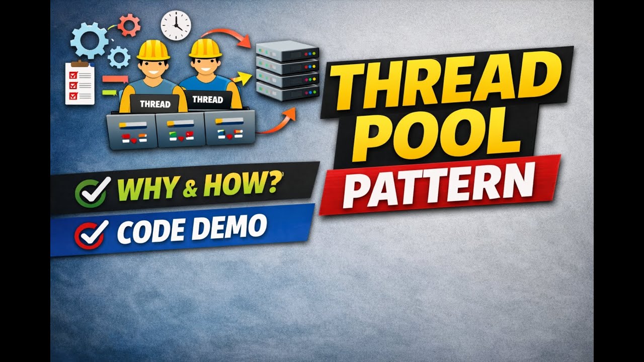 Thread Pool Pattern — Explained with Concepts + Implementation