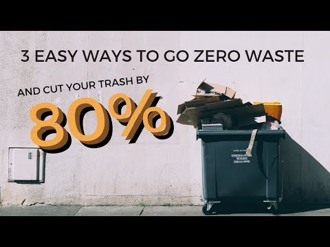 3 Easy Ways to Go Zero Waste & Cut Your Trash by 80%