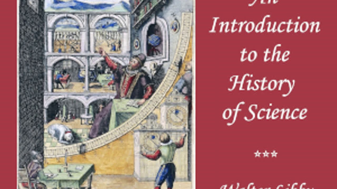 An Introduction to the History of Science by Walter LIBBY Part 1/2 | Full Audio Book