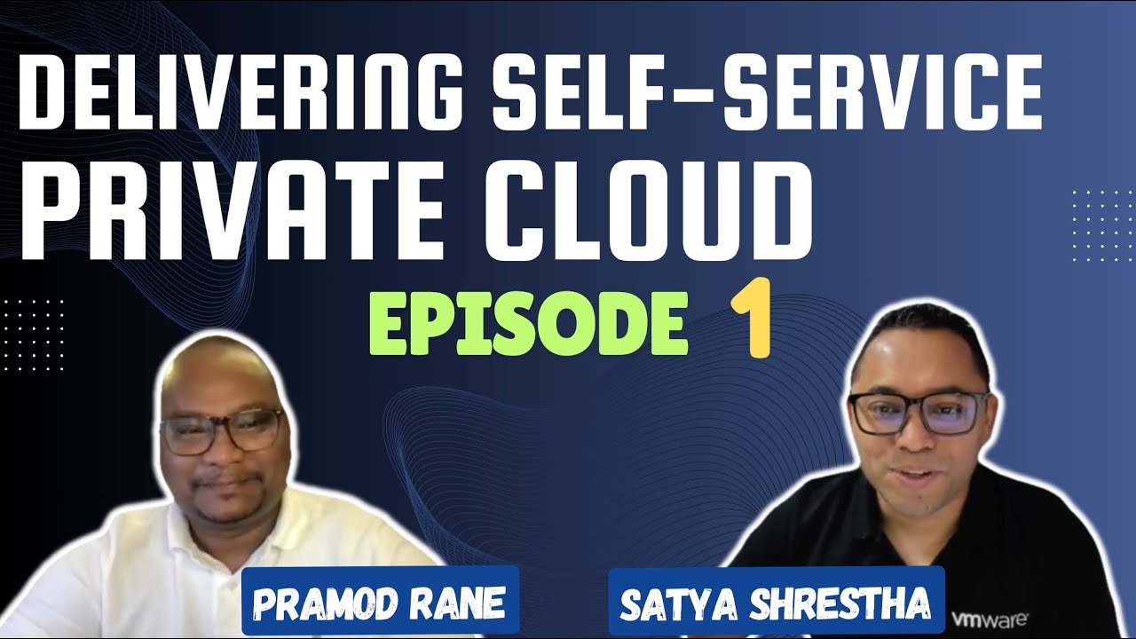 Delivering Self-Service Private Cloud | Episode 1 | Self-Service Private Cloud