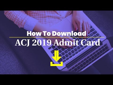 How to Download ACJ Entrance Exam Admit Card 2019