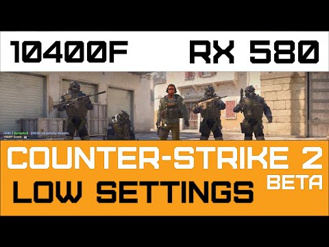 Steam Community :: Video :: Counter Strike 2 Beta | 10400F | Rx 580 4 ...