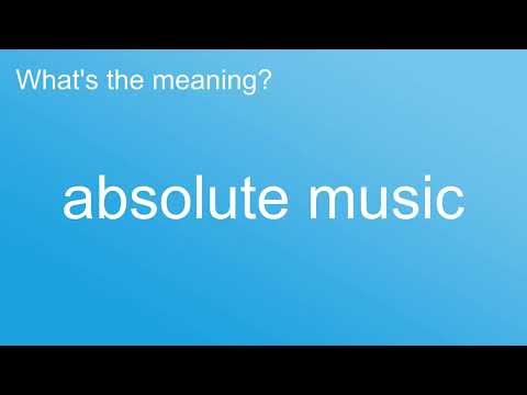 What's the meaning of "Absolute Music", How to pronounce? #meaning #pronunciation #Dictionary