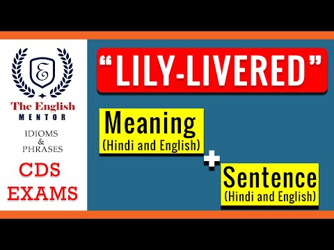 Lily-Livered | CDS Idioms and Phrases | Meaning with Sentence